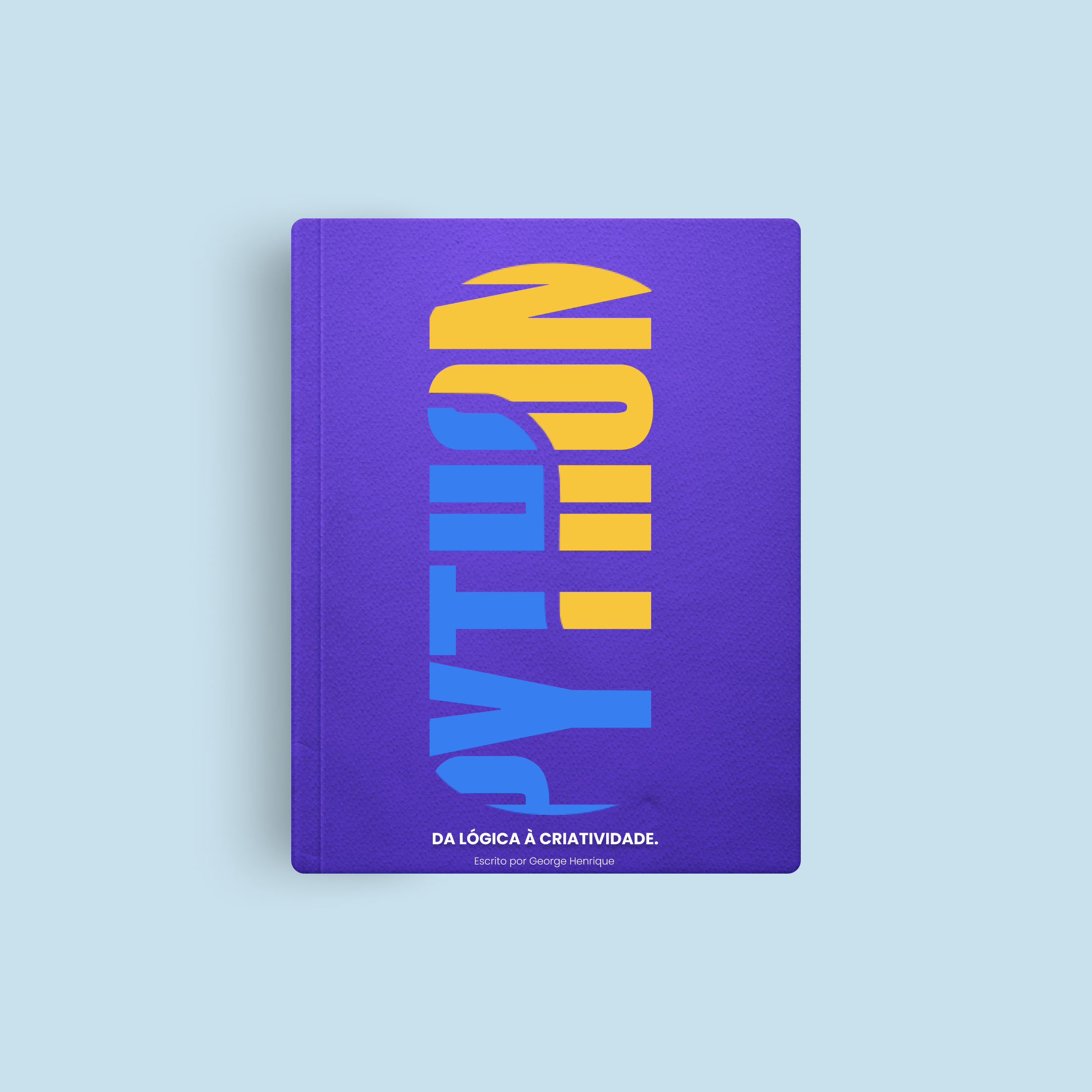 Python: Da Lógica à Criatividade. - George Henrique | Hotmart