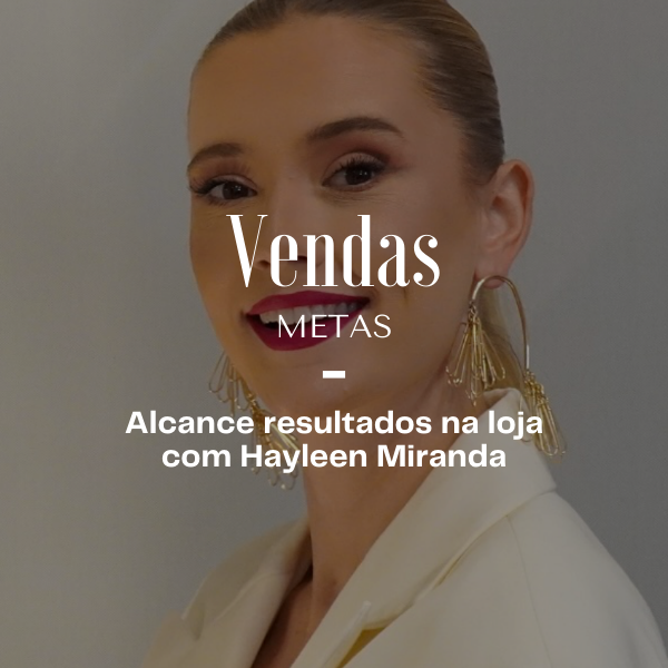 Vendas e Metas - Hayleen Miranda - Viviane Giron | Hotmart