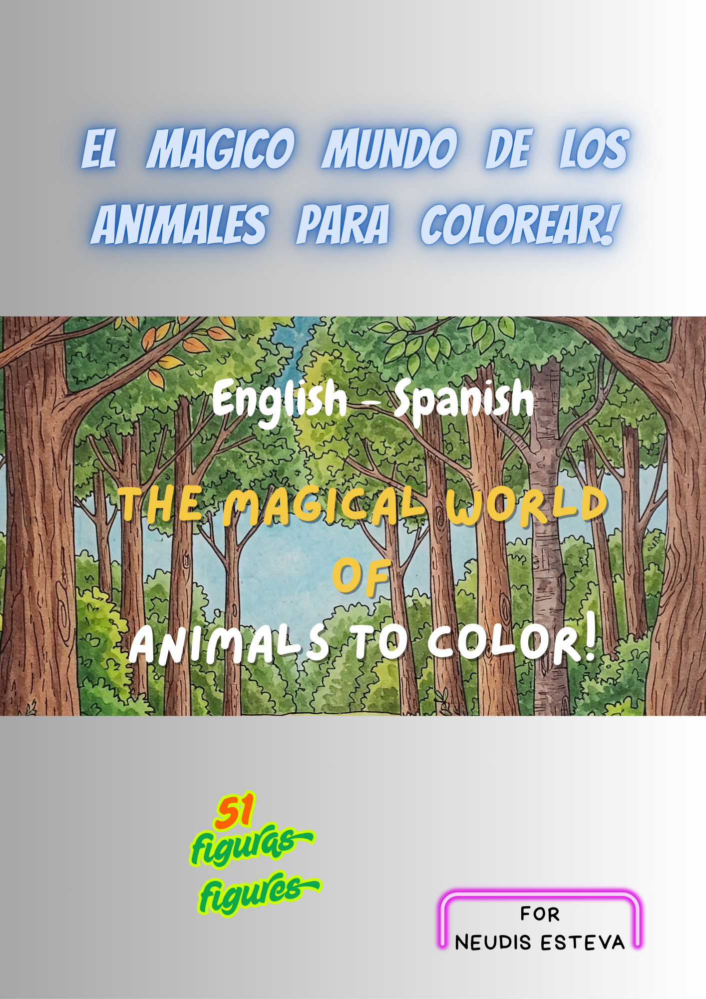 The Magical World of Animals to Color - El Mágico Mundo de los An...