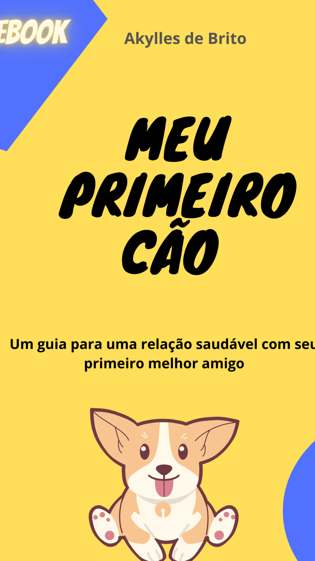 E-BOOK MEU PRIMEIRO CÃO - Akylles Brito da Cruz e Silva | Hotmart