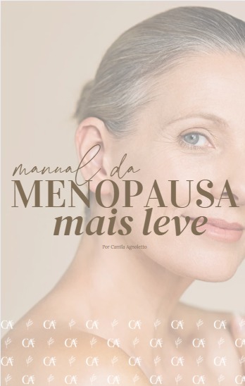 Manual da menopausa mais leve - Camila Hernandes Agnoletto | Hotmart