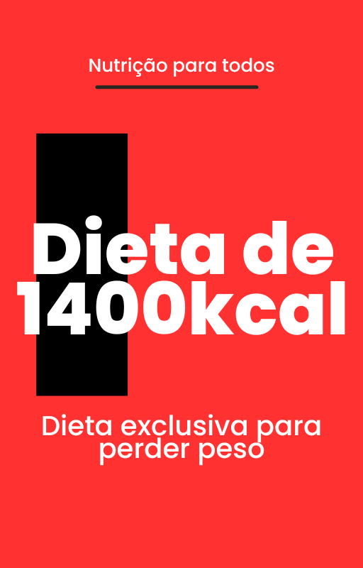 Dieta de 1400 kcal Quer emagrecer(perder gordura) de forma saudável...