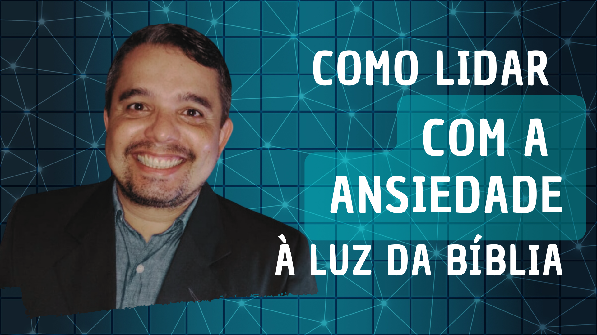 Como lidar com a ANSIEDADE à luz da Bíblia