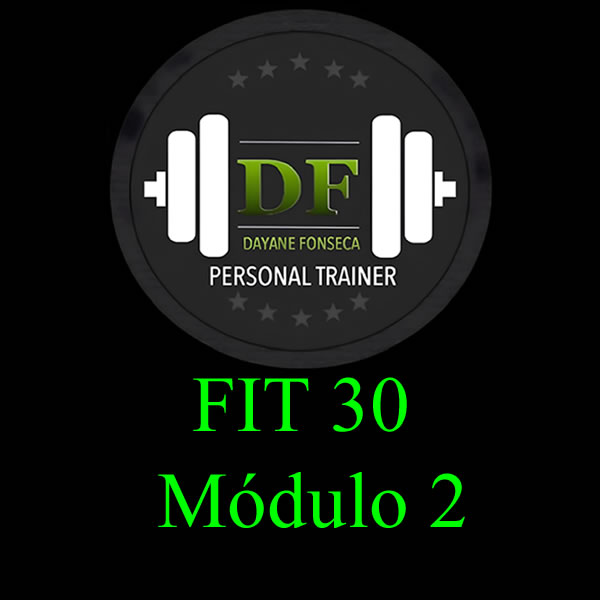 FIT 30 - Modulo 2 - FIT30 | Hotmart