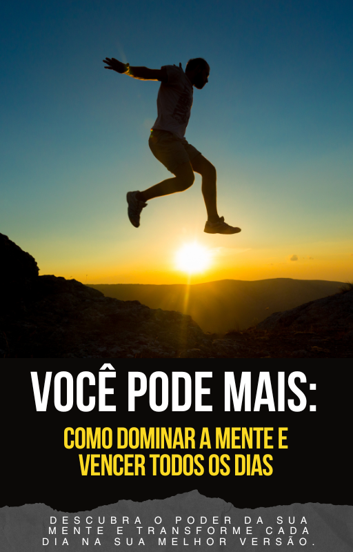 Você pode mais: Como dominar a mente e vencer todos os dias | Hotmart