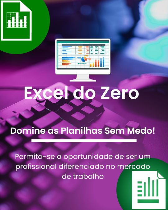 Excel do Zero: Domine as Planilhas Sem Medo! - Fabricio Martins Alg...