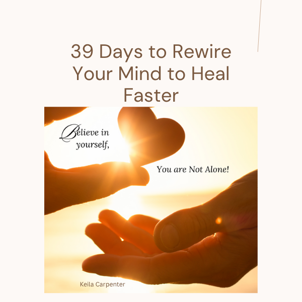 39 Days to Rewire Your Mind to Heal Faster | Hotmart
