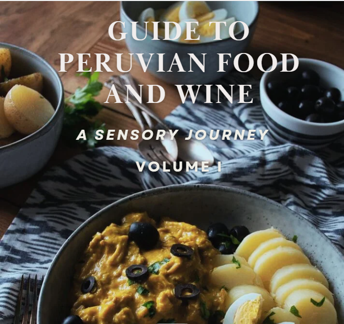 GUIDE TO PERUVIAN FOOD AND WINE
