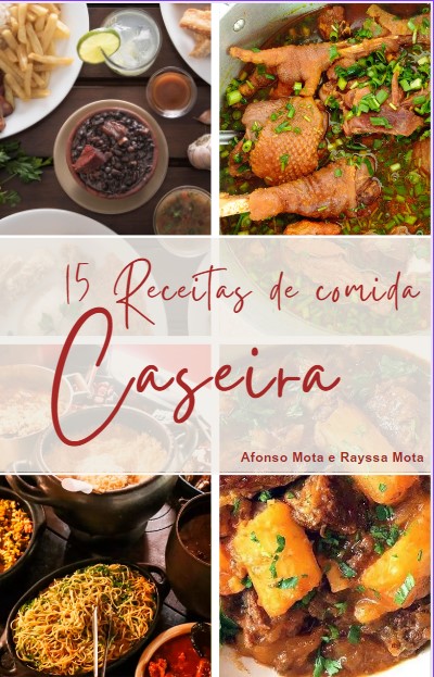 15 Receitas de comida caseira - Afonso da Mota Silva | Hotmart