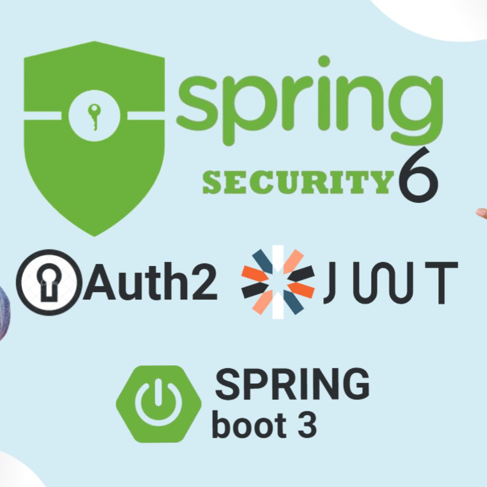 ️ Master Definitivo en Spring Security 6, JWT y OAuth2.0 desde CERO a EXPERTO