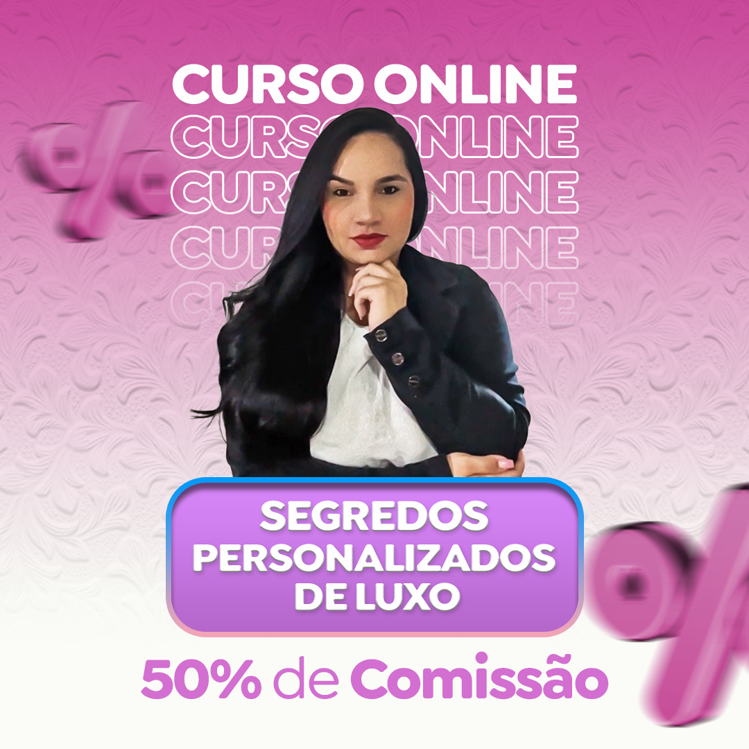 Segredos Personalizados de Luxo - Caroline Soares | Hotmart