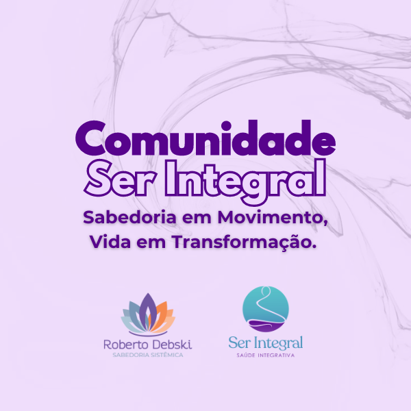 Comunidade Ser Integral - ROBERTO DEBSKI | Hotmart