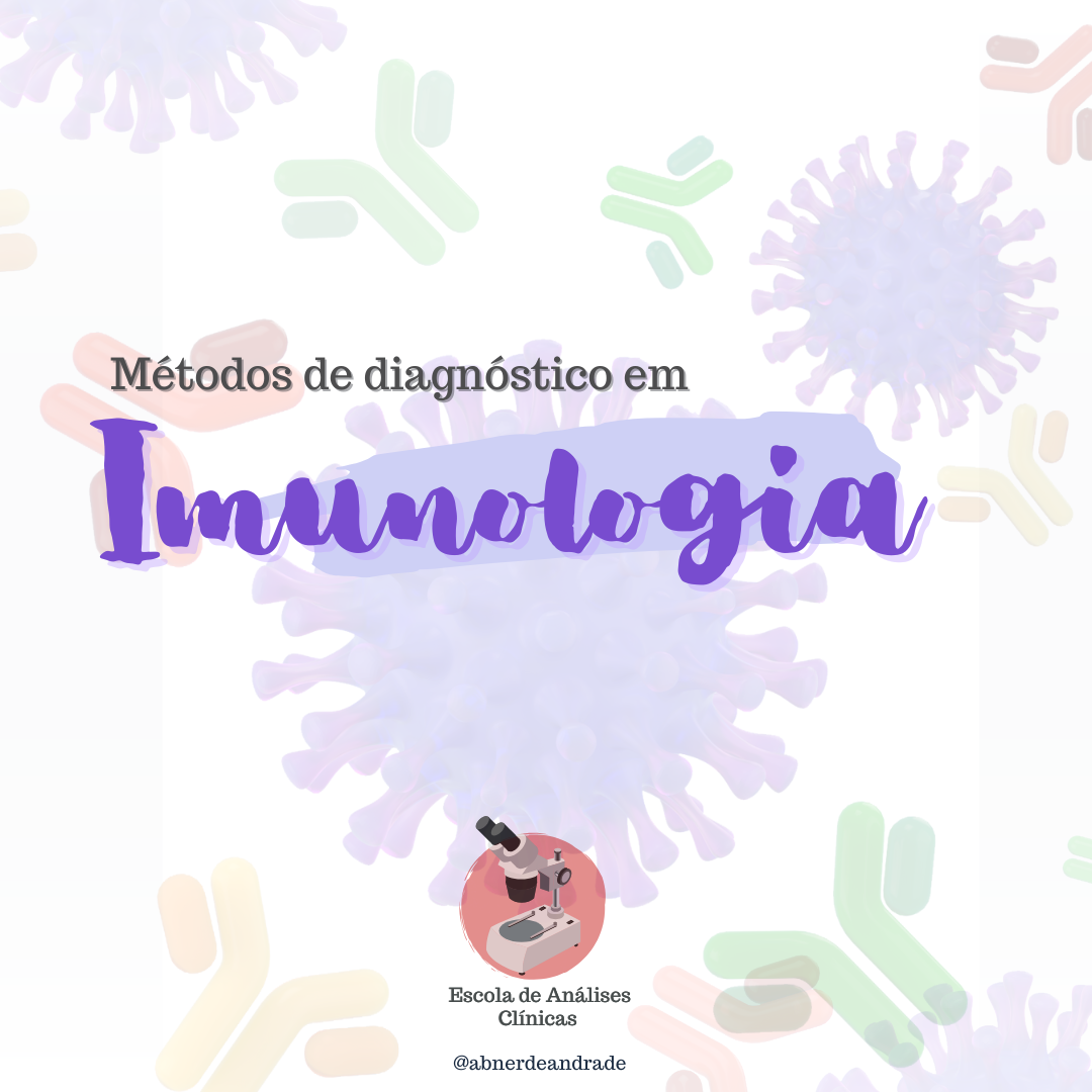 Métodos de diagnóstico em imunologia - ABNER DOUGLAS CARVALHO DE AN...