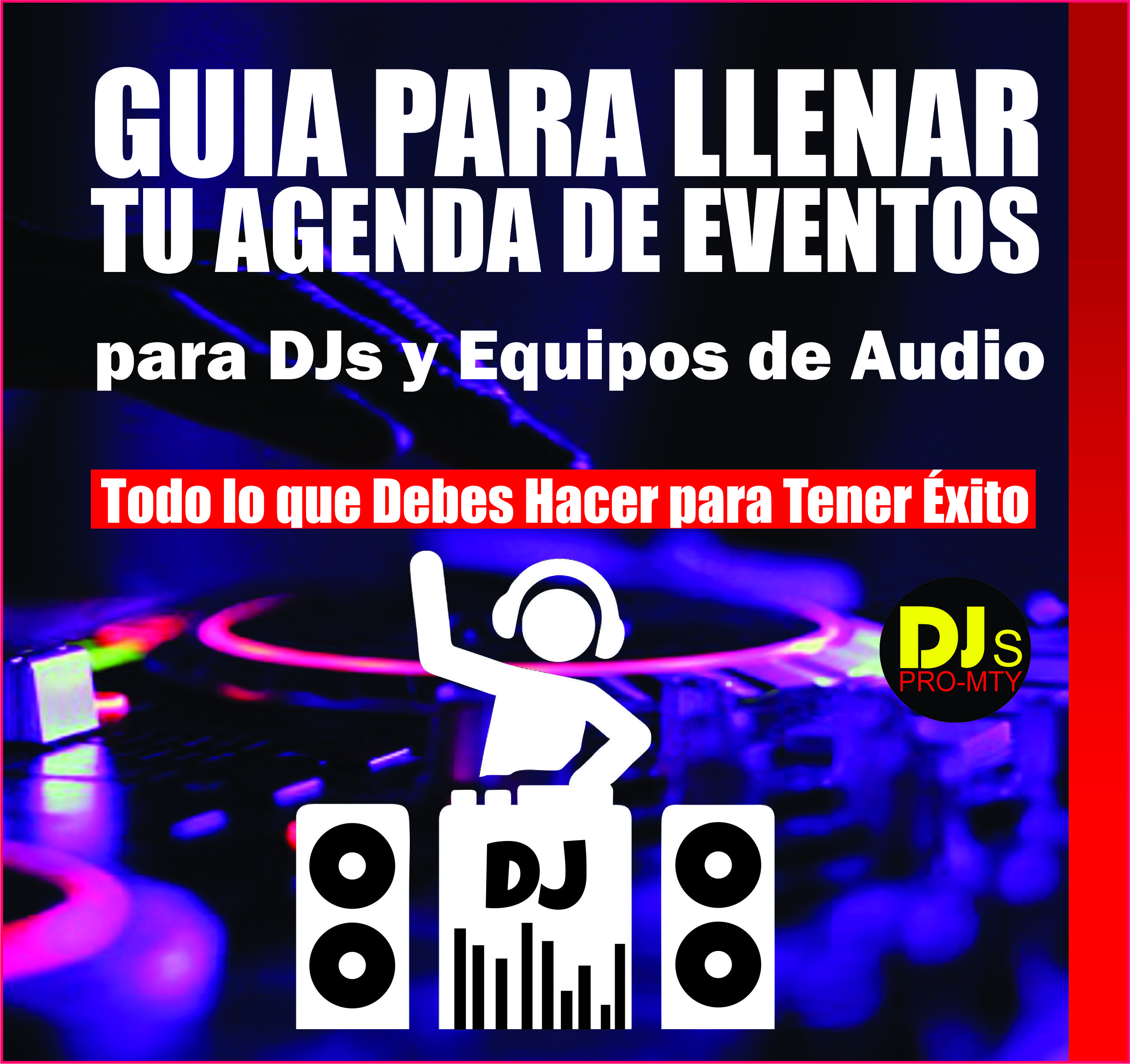 Guia para llenar tu agenda de eventos para Djs y Equipos de Audio