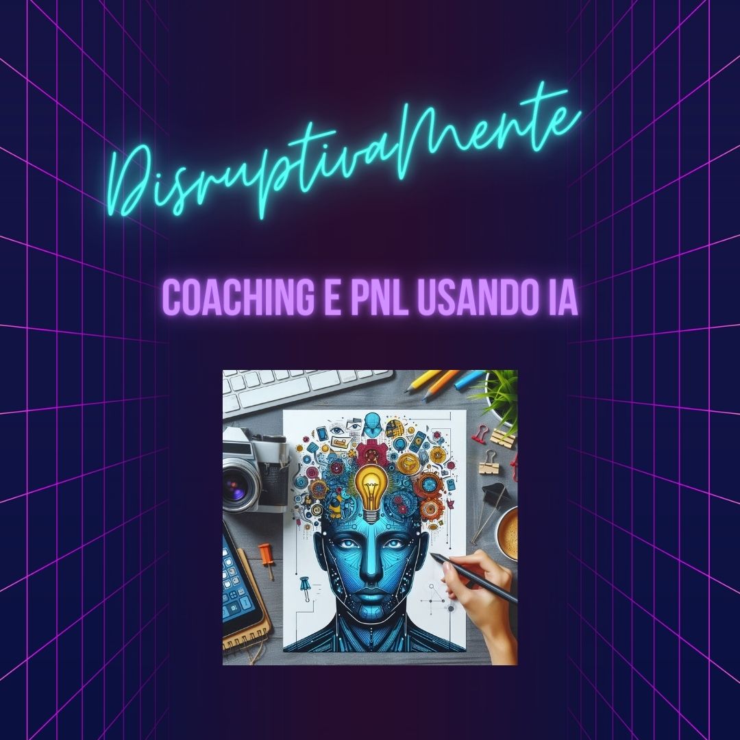 DisruptivaMente: Coaching e PNL usando IA - Metaforum International...