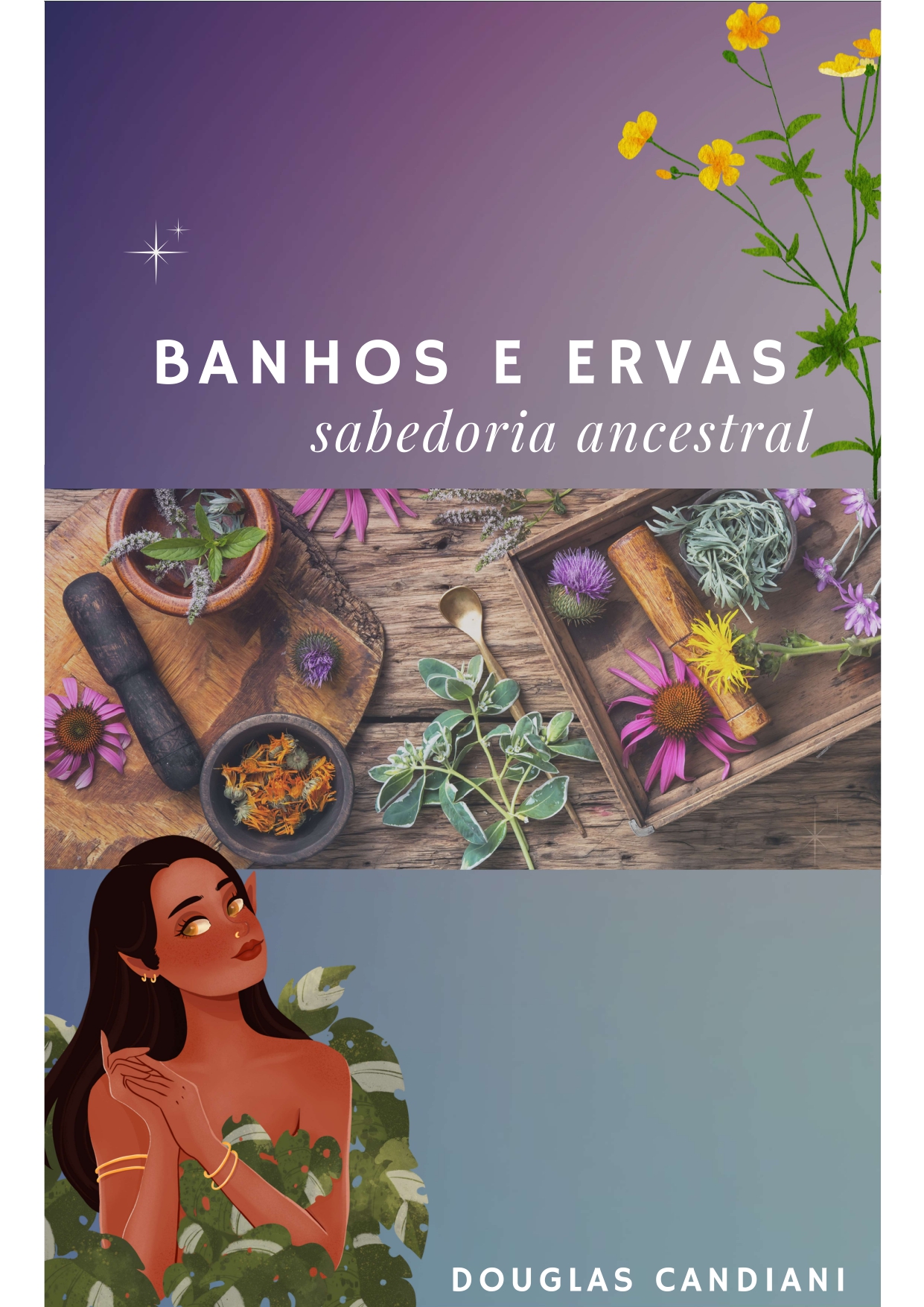 Banhos e Ervas: Sabedoria ancestral - Guilherme Henrique | Hotmart
