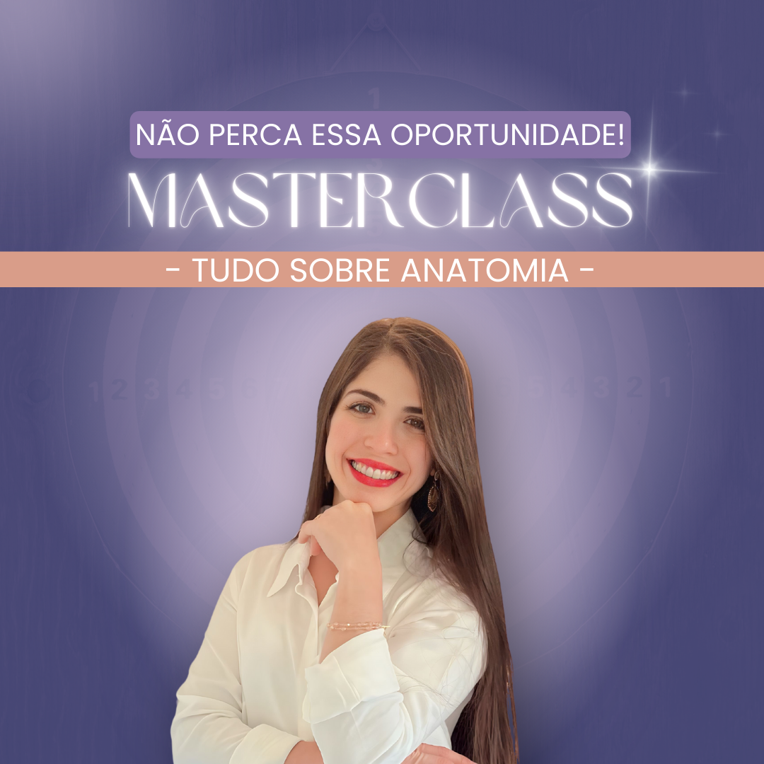 MASTERCLASS - TUDO SOBRE ANATOMIA! - Gabriella Queiroz da Silva Vil...