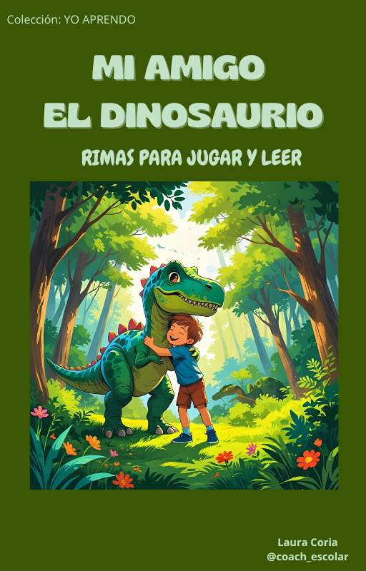 MI AMIGO EL DINOSAURIO - Rimas para jugar y leer - Laura Coria | Ho...
