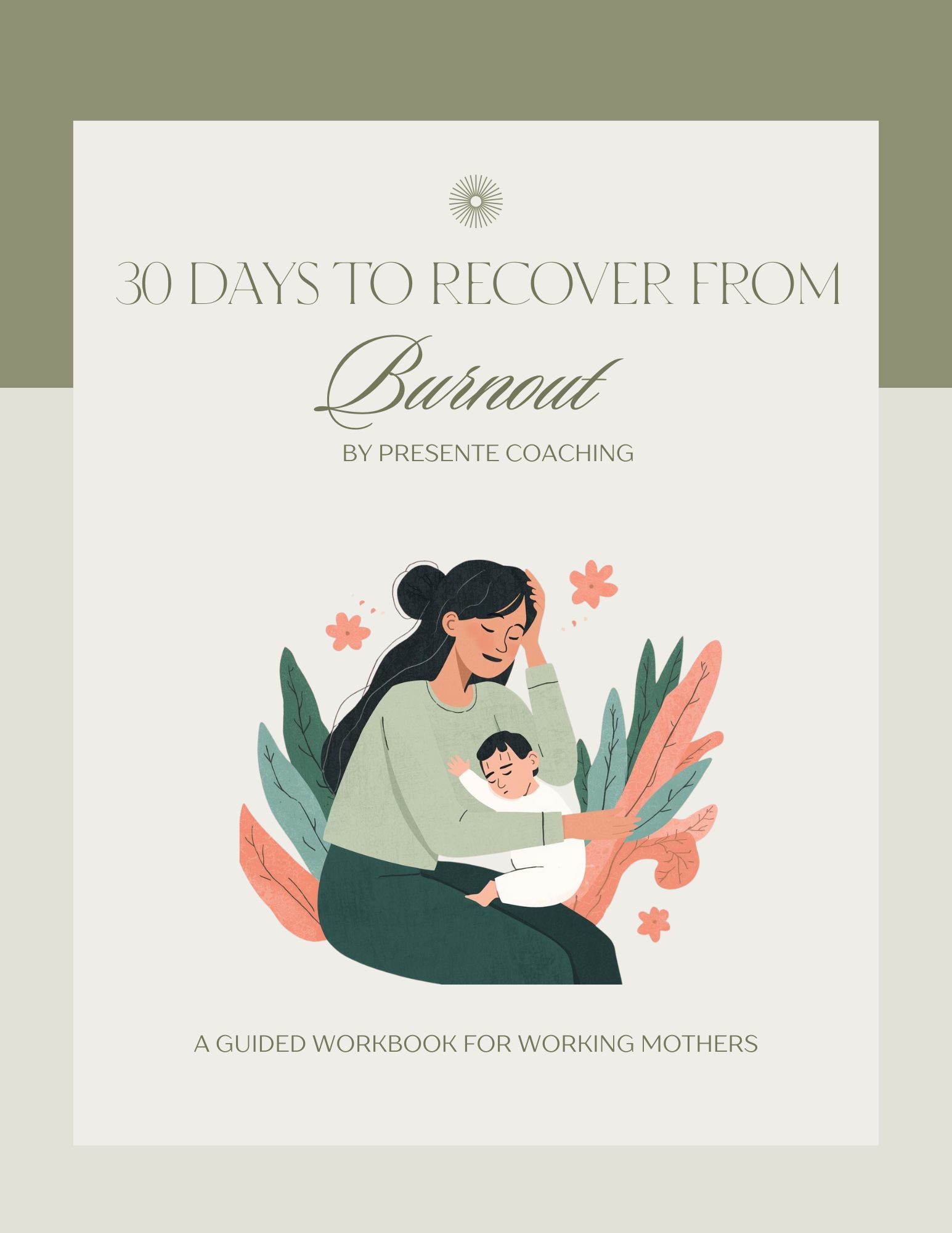 30 Days to Recover from Burnout: A Guided Workbook for Working Moth...