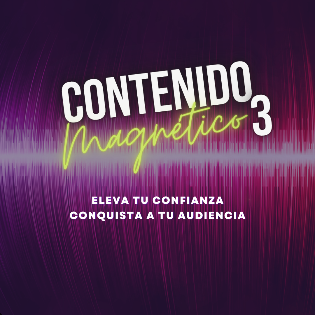 Contenido Magnetico 3 - Mayra Trevino Luque | Hotmart