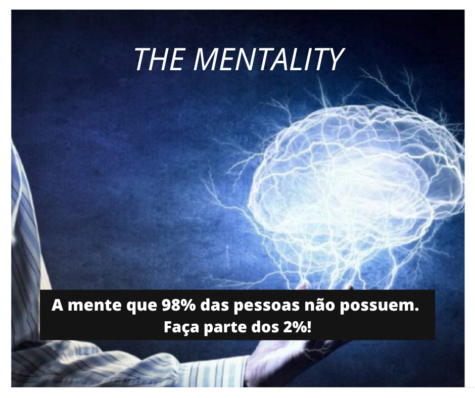 THE MENTALITY - A MENTE QUE VOCÊ PRECISA TER - Eduardo Ferreira Car...