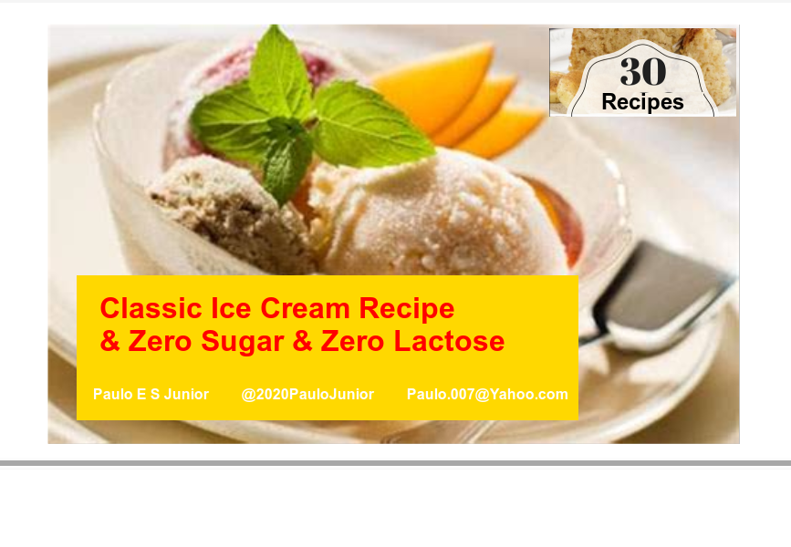 30 Classic Ice Cream Recipes and Zero Sugar and Zero Lactose PESJ