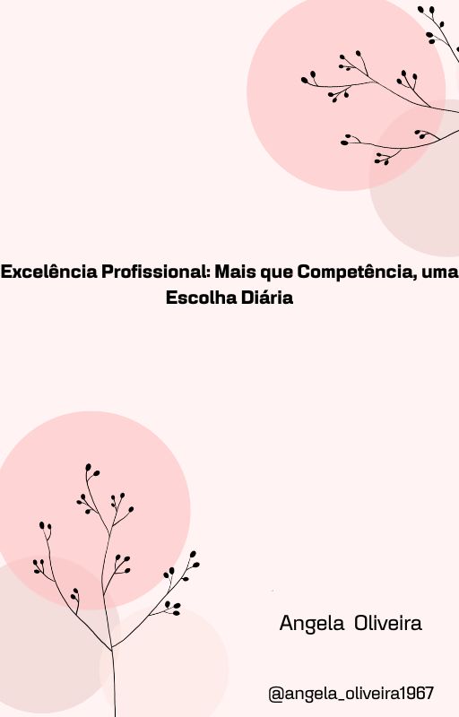 Excelência Profissional: Mais que Competência, uma Escolha Diária