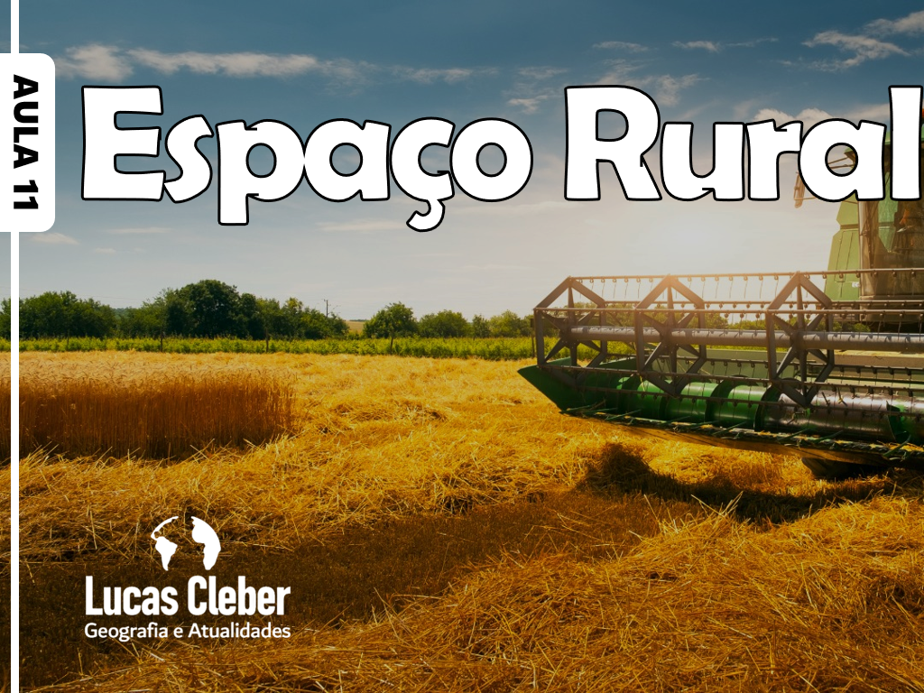 Espaço Rural: Agricultura, Produção Brasileira, História Fundiária ...