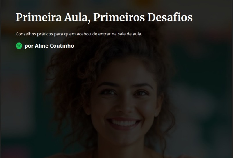 Primeira aula, primeiros desafios - Aline da Rocha Coutinho | Hotmart