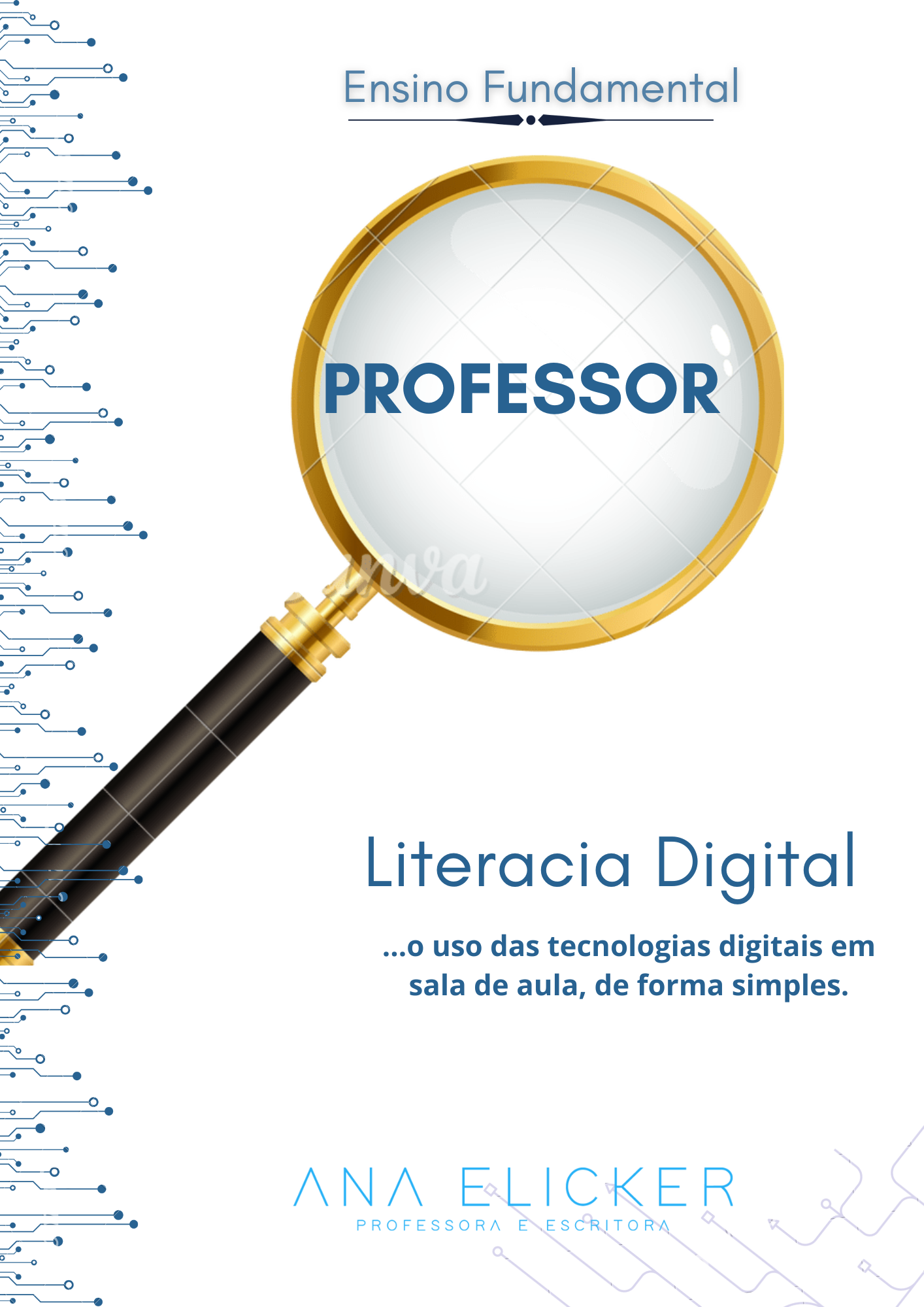LITERACIA DIGITAL - PROFESSOR - ANA TERESINHA ELICKER | Hotmart