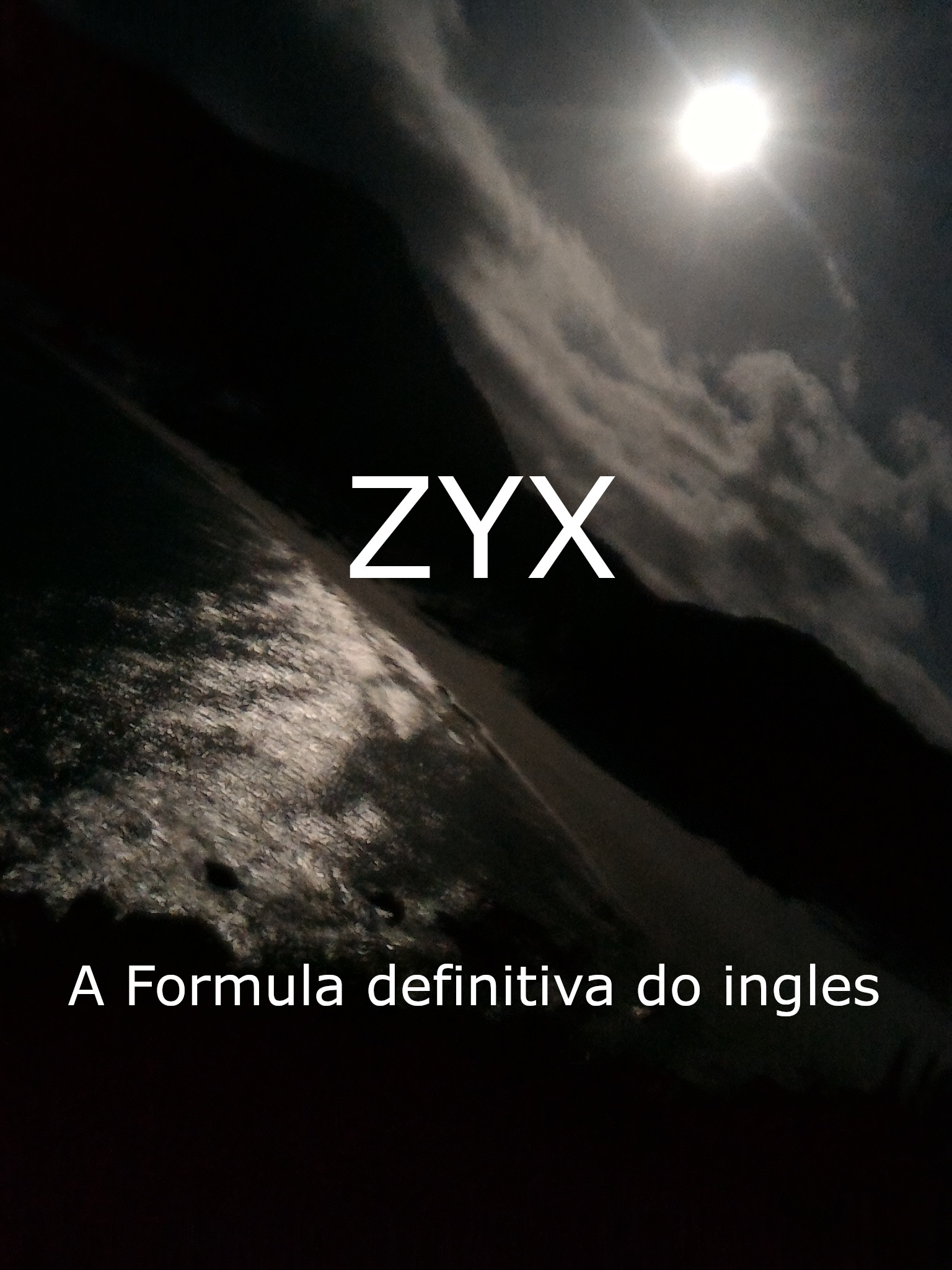 ZYX - A fórmula definitiva do inglês.