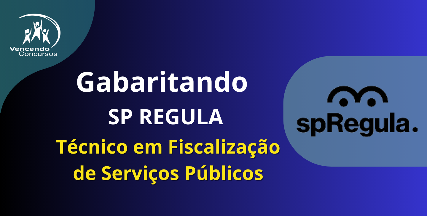Gabaritando SP Regula - Técnico em Fiscalização de Serviços Público...