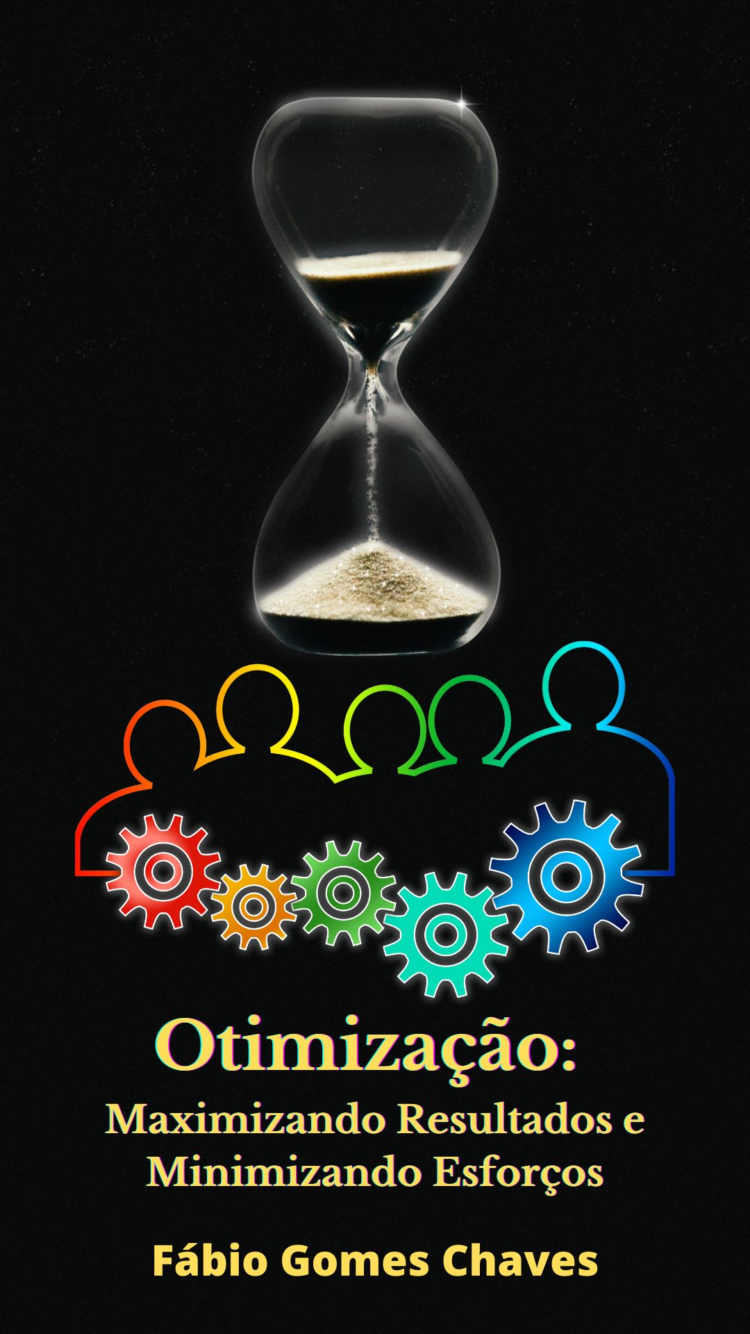 Otimização: Maximizando Resultados e Minimizando Esforços - Fábio G...