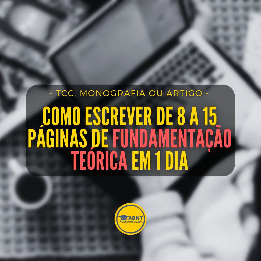 TCC, Monografia ou Artigo - COMO ESCREVER DE 8 A 15 PÁGINAS DE FUND...