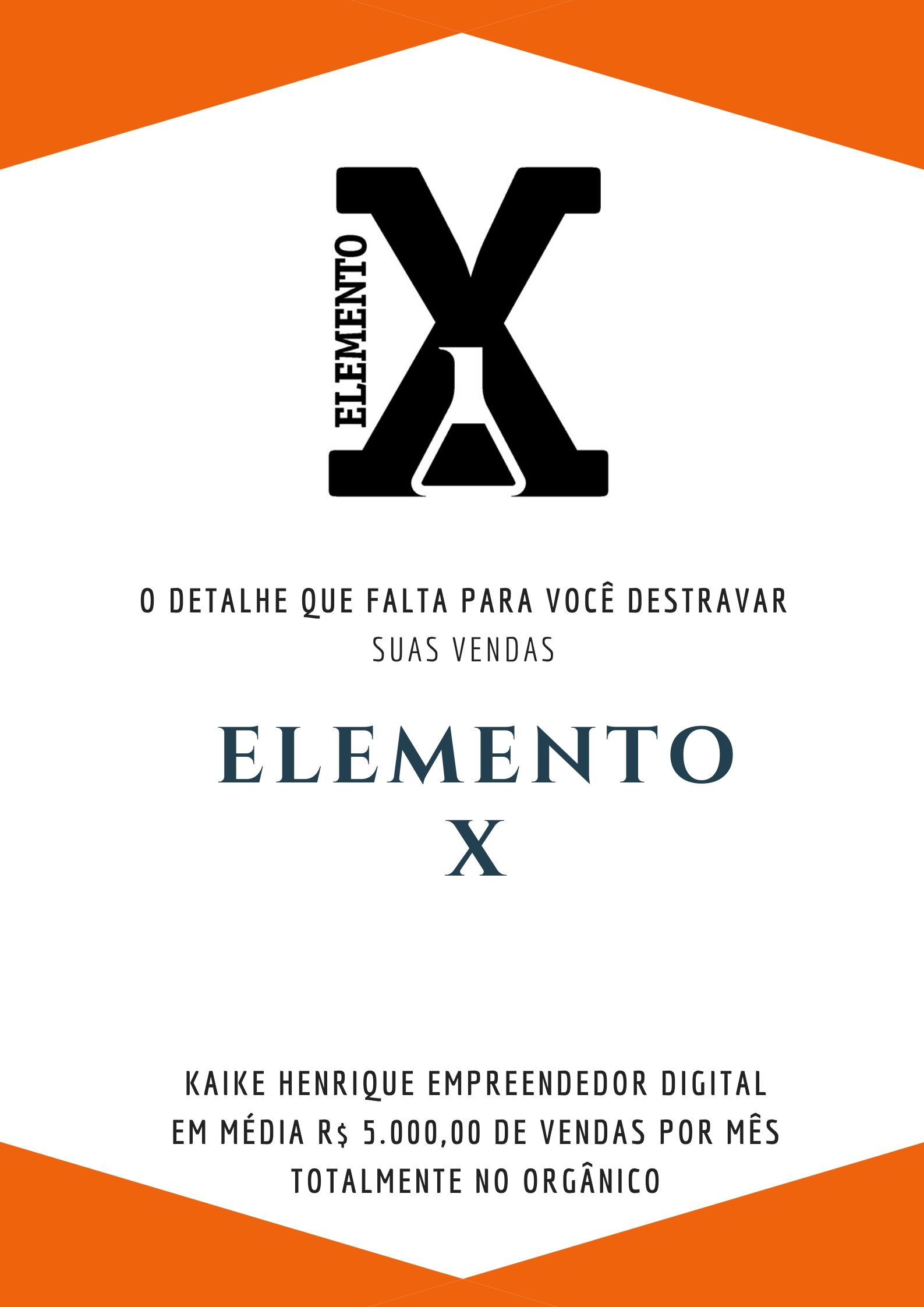 Elemento X - O que faltava para Suas vendas!