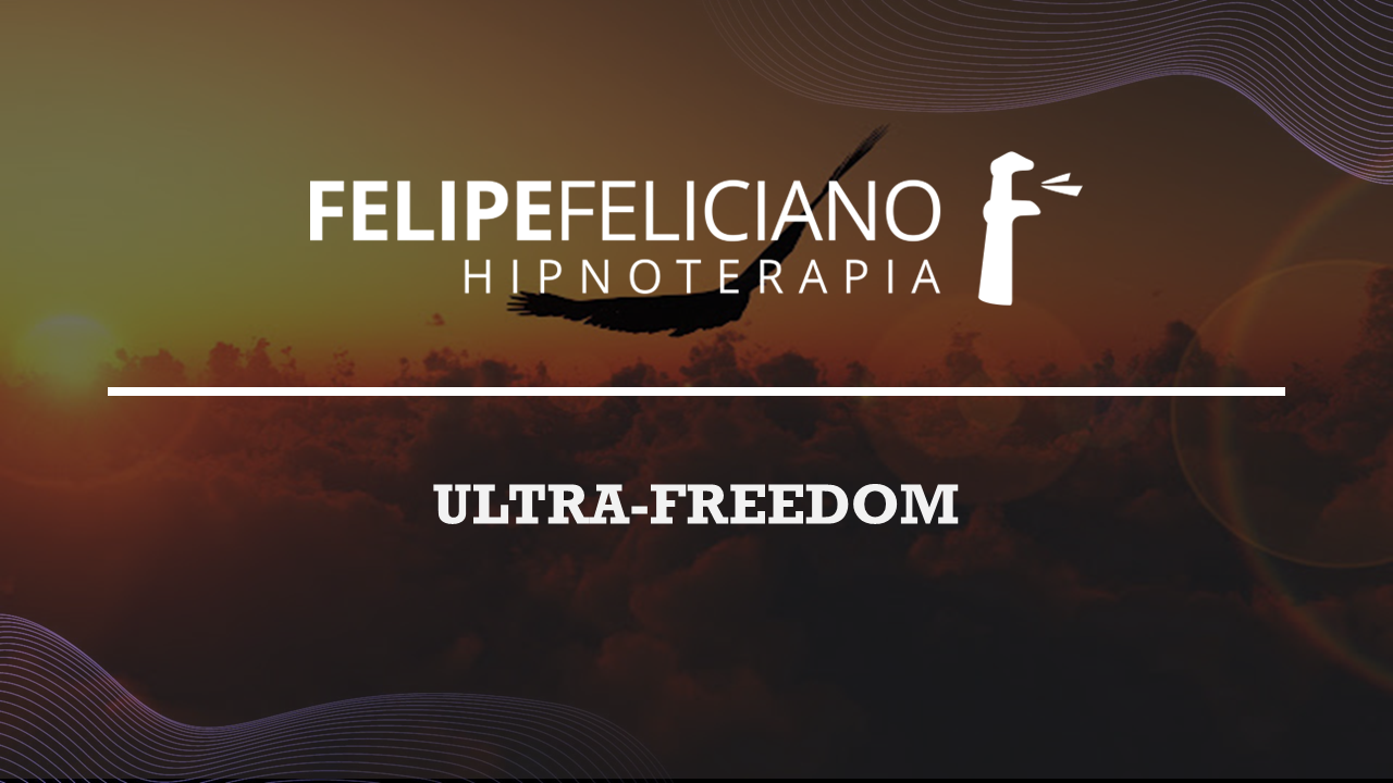 Ultra-Freedom® | Felipe Feliciano - Felipe Feliciano | Hotmart