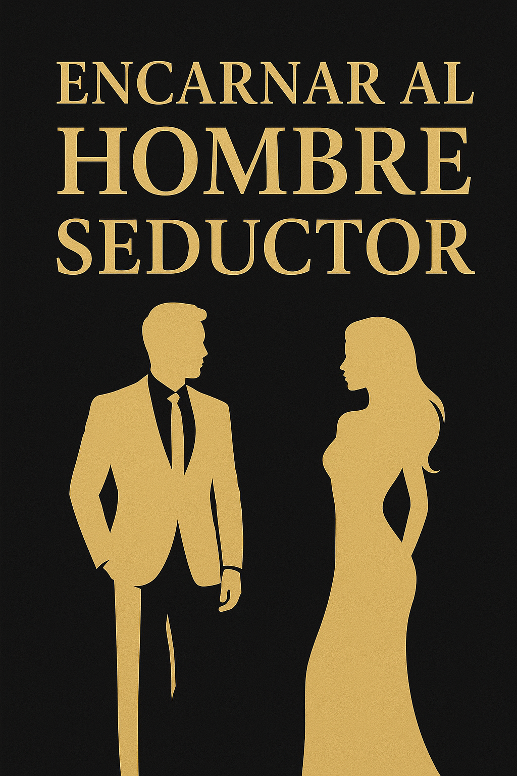 Encarnar al Hombre Seductor | Hotmart
