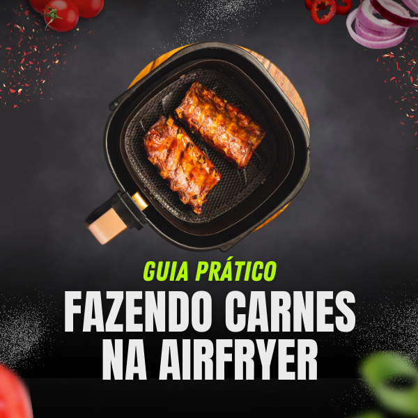 Guia Prático Fazendo Carnes na Airfryer - Jaime Caetano | Hotmart