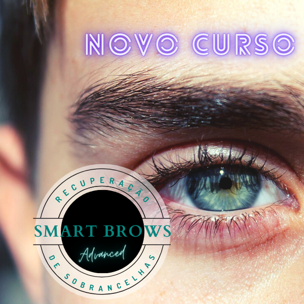 SMART BROWS: PROTOCOLO AVANÇADO DE TRATAMENTO E RECUPERAÇÃO DE SOBR...