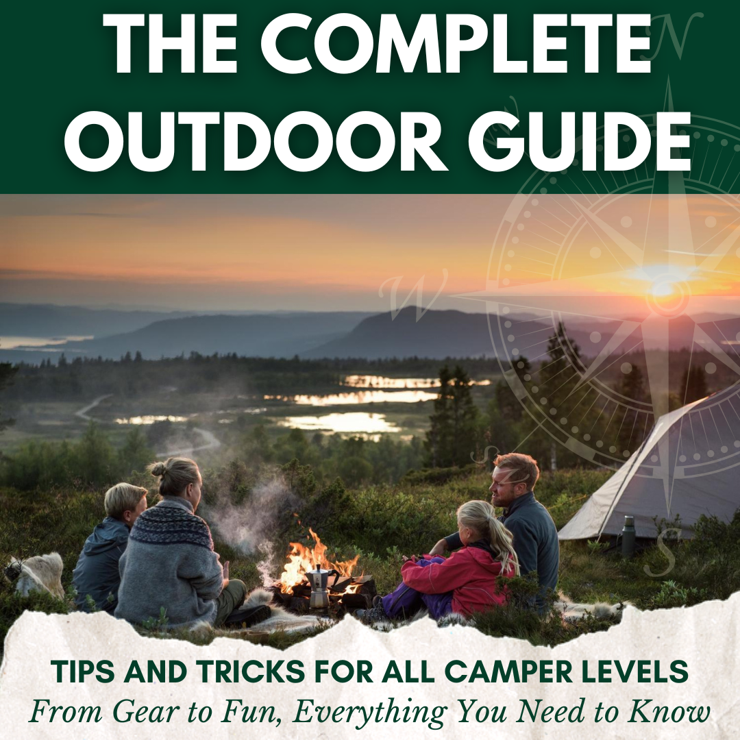 The Complete Outdoor Guide: Tips and Tricks for All Camper Levels