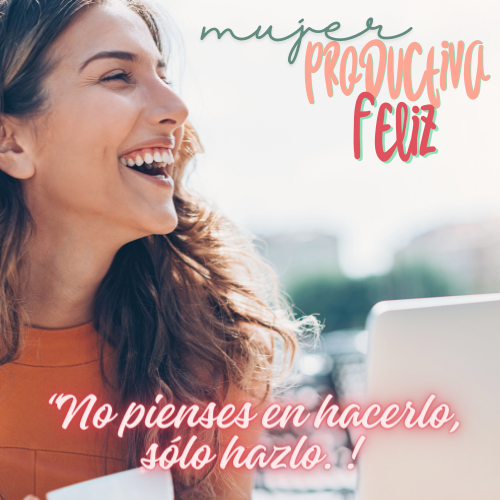 MUJER PRODUCTIVA Y FELIZ - ELISA PEREA | Hotmart