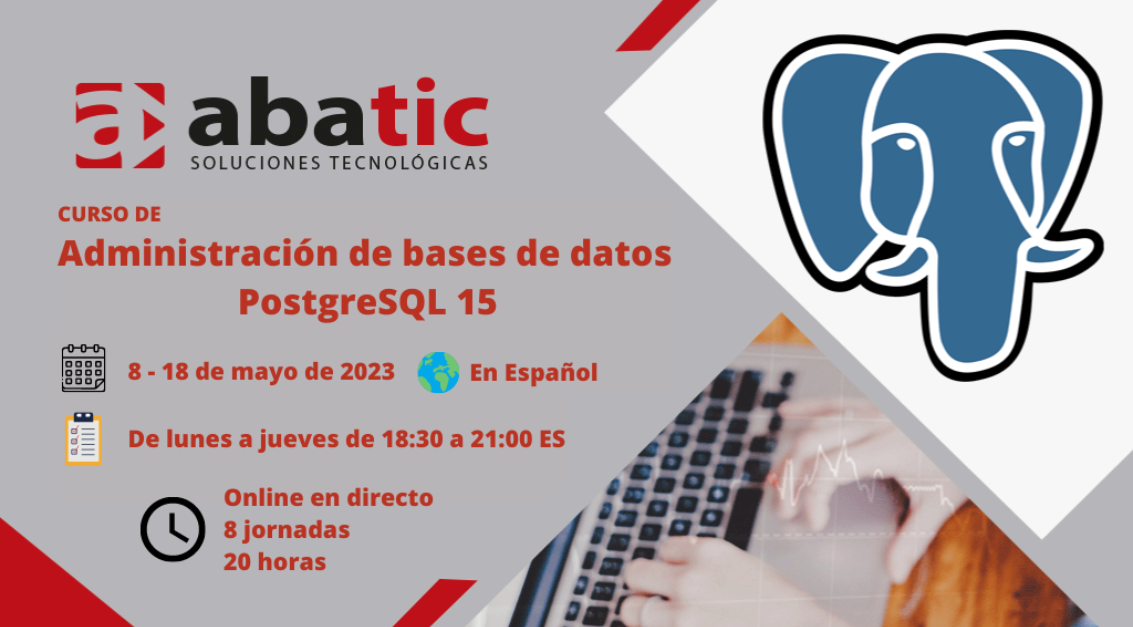 Curso de administración de bases de datos PostgreSQL 15 - ABATIC SO...