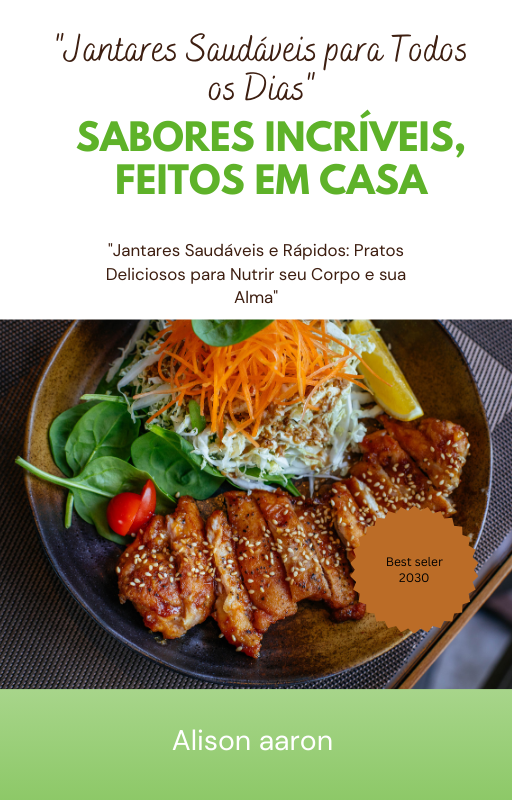 Jantares saudáveis para todos os dias - Alison aaron Marques | Hotmart
