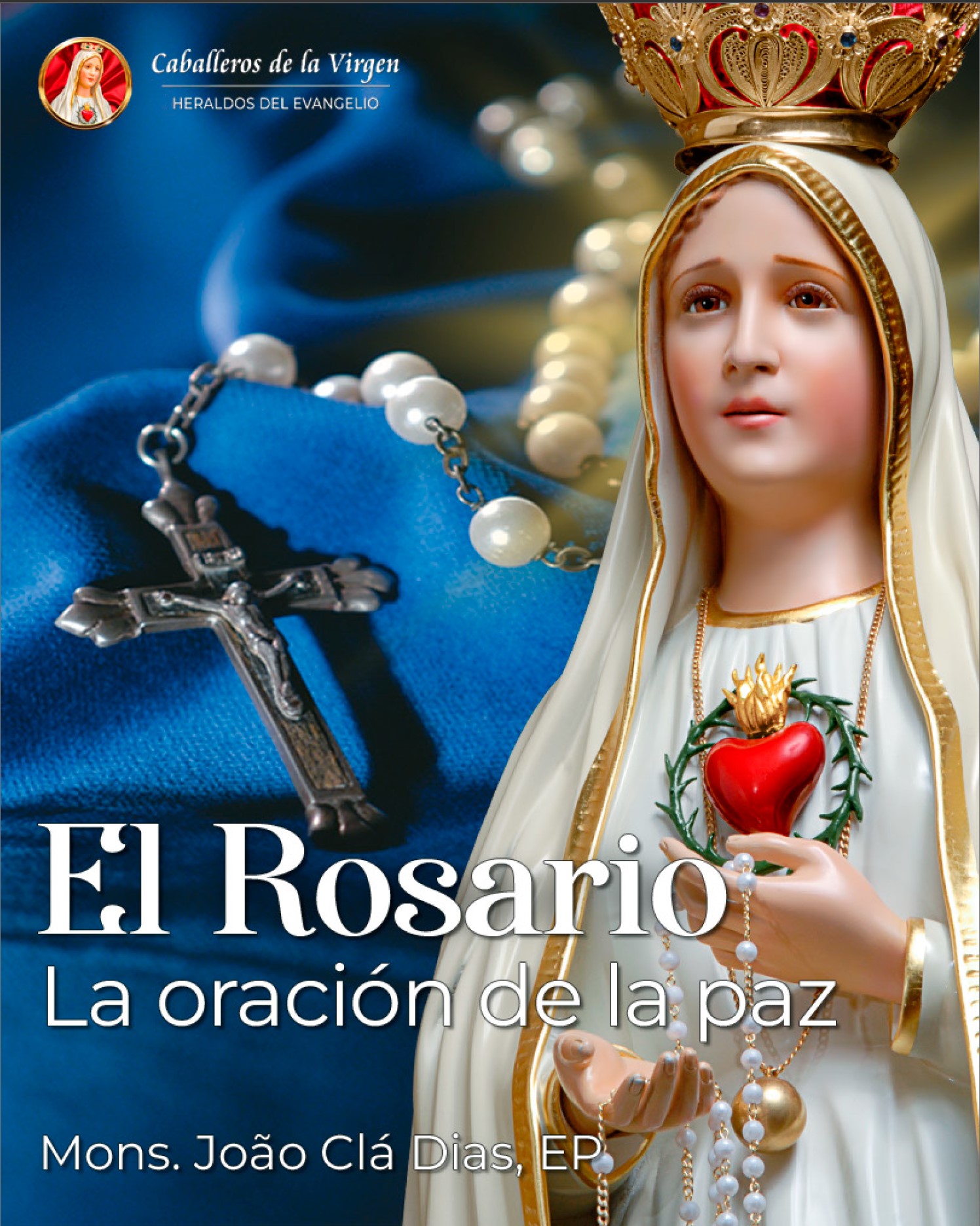 El Rosario. La Oración de la paz (Guía completa y meditaciones)