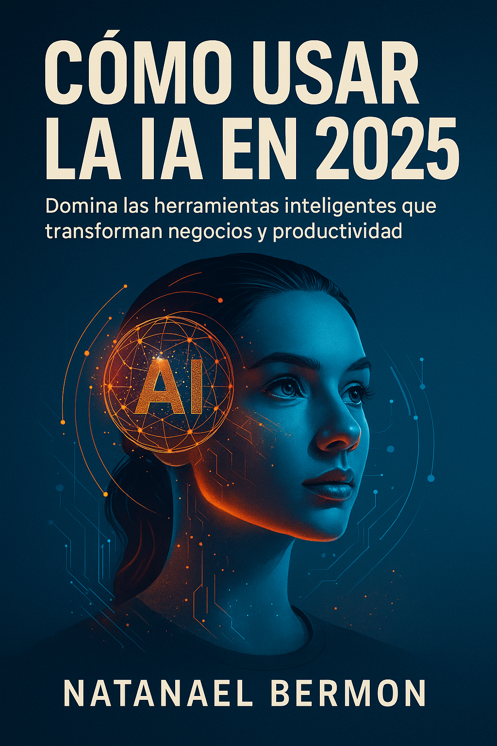 “Cómo Usar la IA en 2025 – Curso Práctico para Emprendedores” - “Co...
