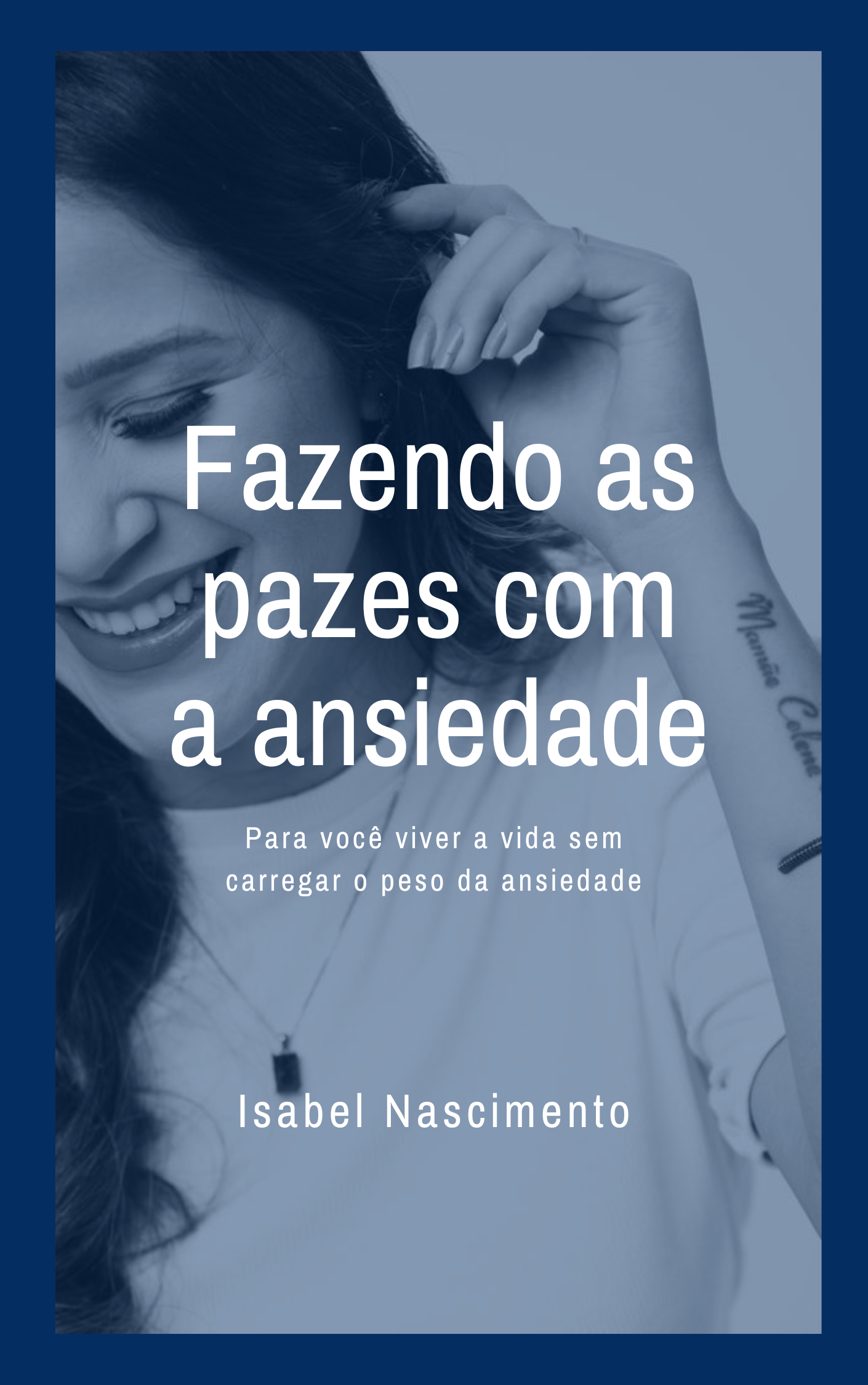 E-book FAZENDO AS PAZES COM A ANSIEDADE - Isabel | Hotmart