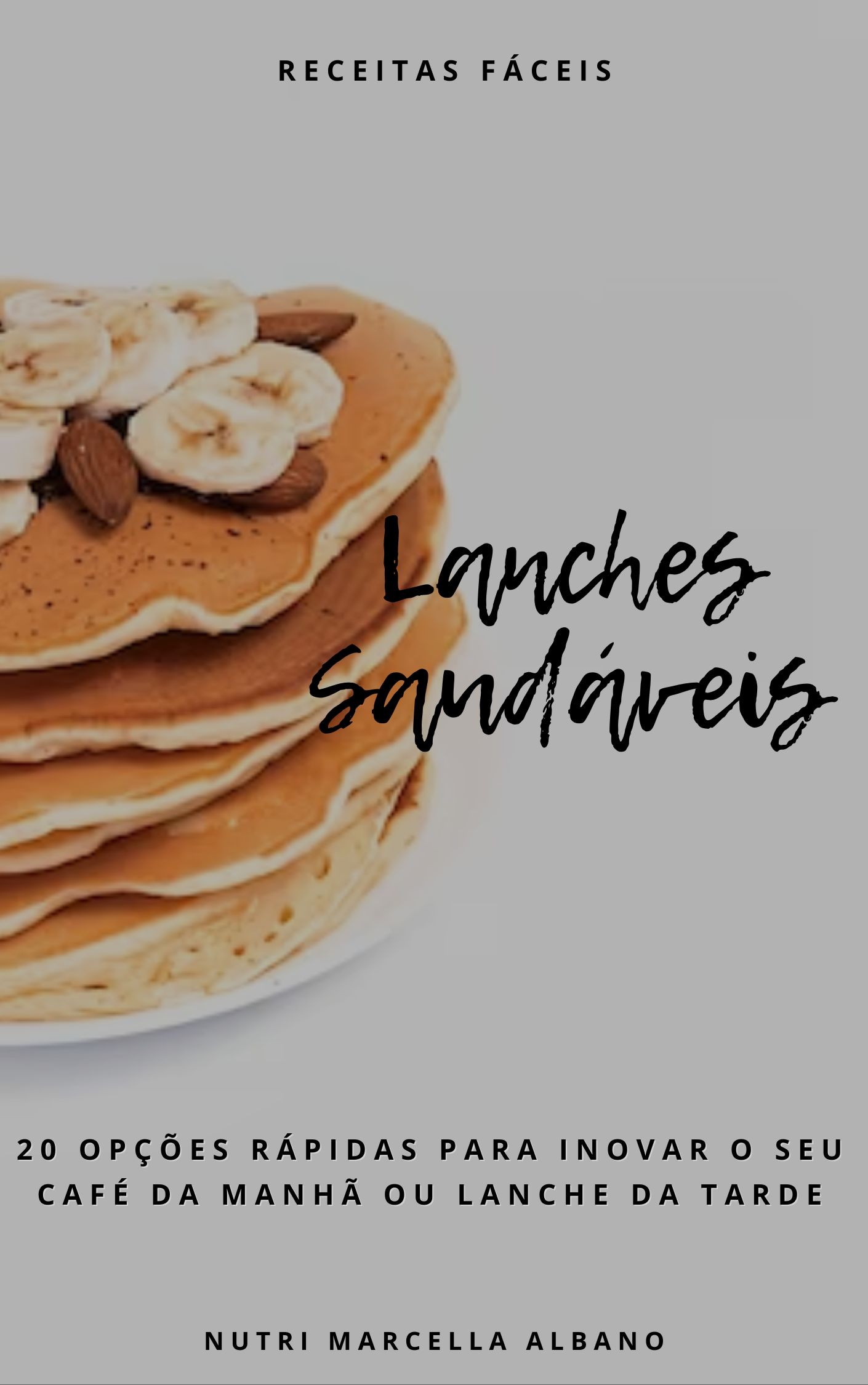 Receitas Fáceis - Lanches Saudáveis - marcella maria albano | Hotmart