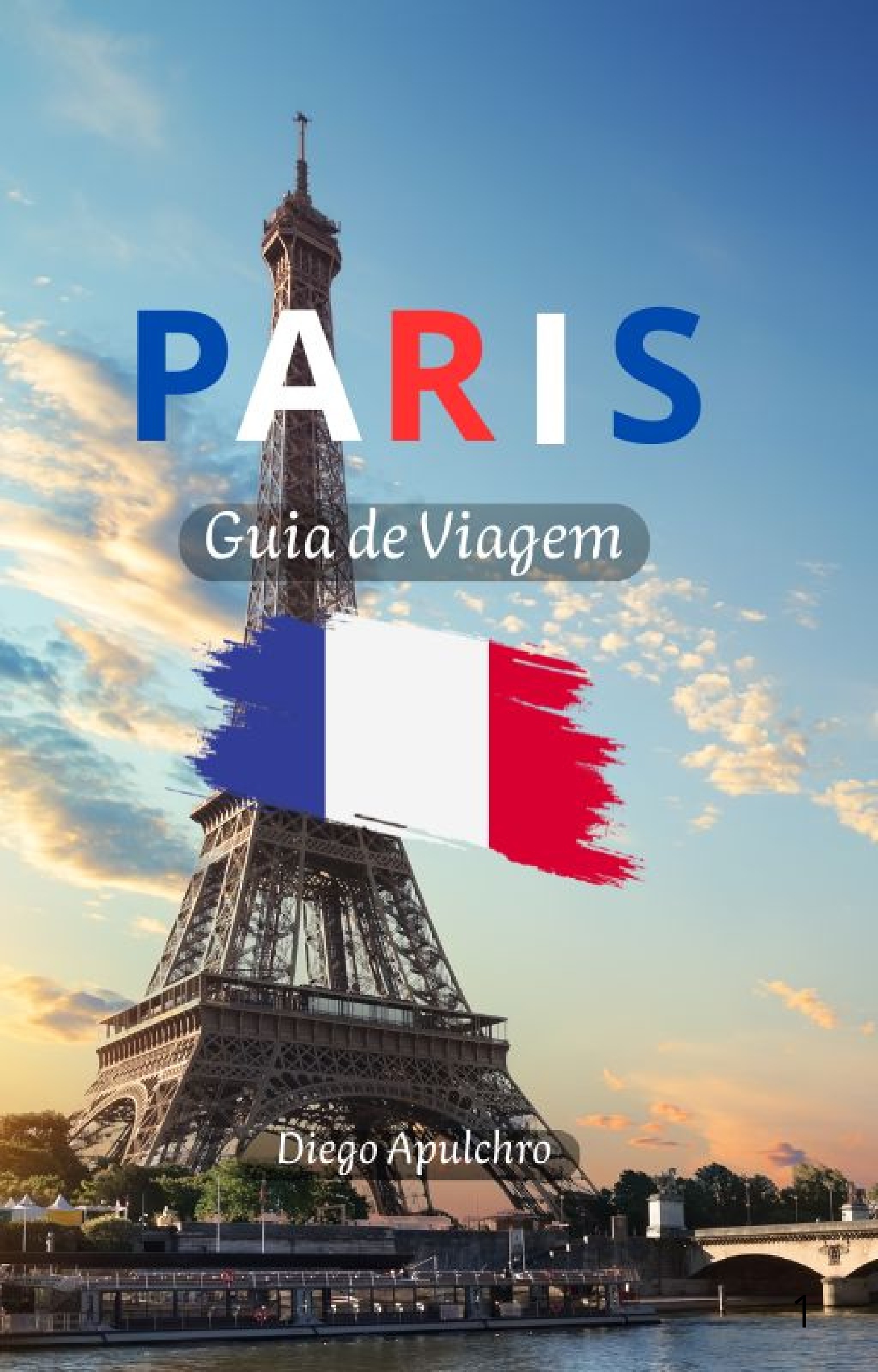Guia de viagem - Paris - Diego Apulchro | Hotmart Guia de viagem - Paris - Diego Apulchro | Hotmart