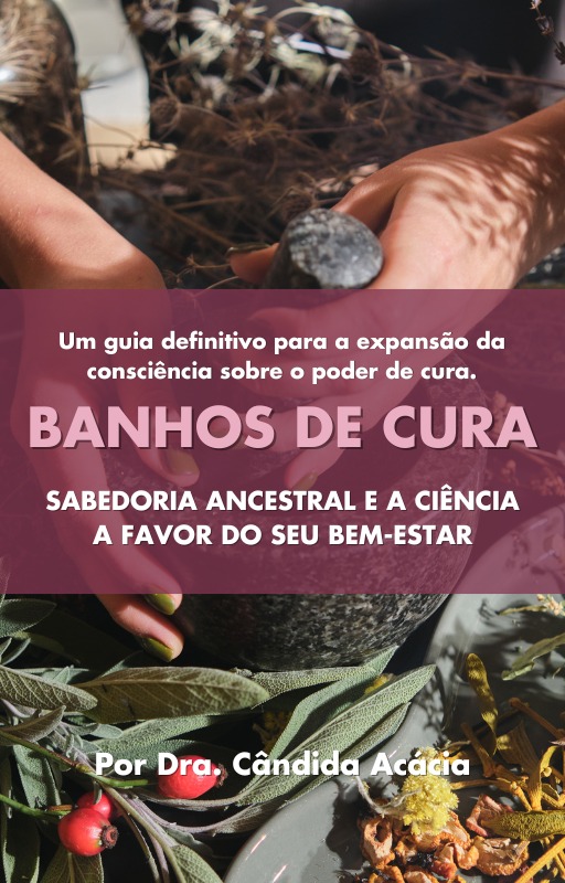 Banhos de Cura - Candida Acacio | Hotmart