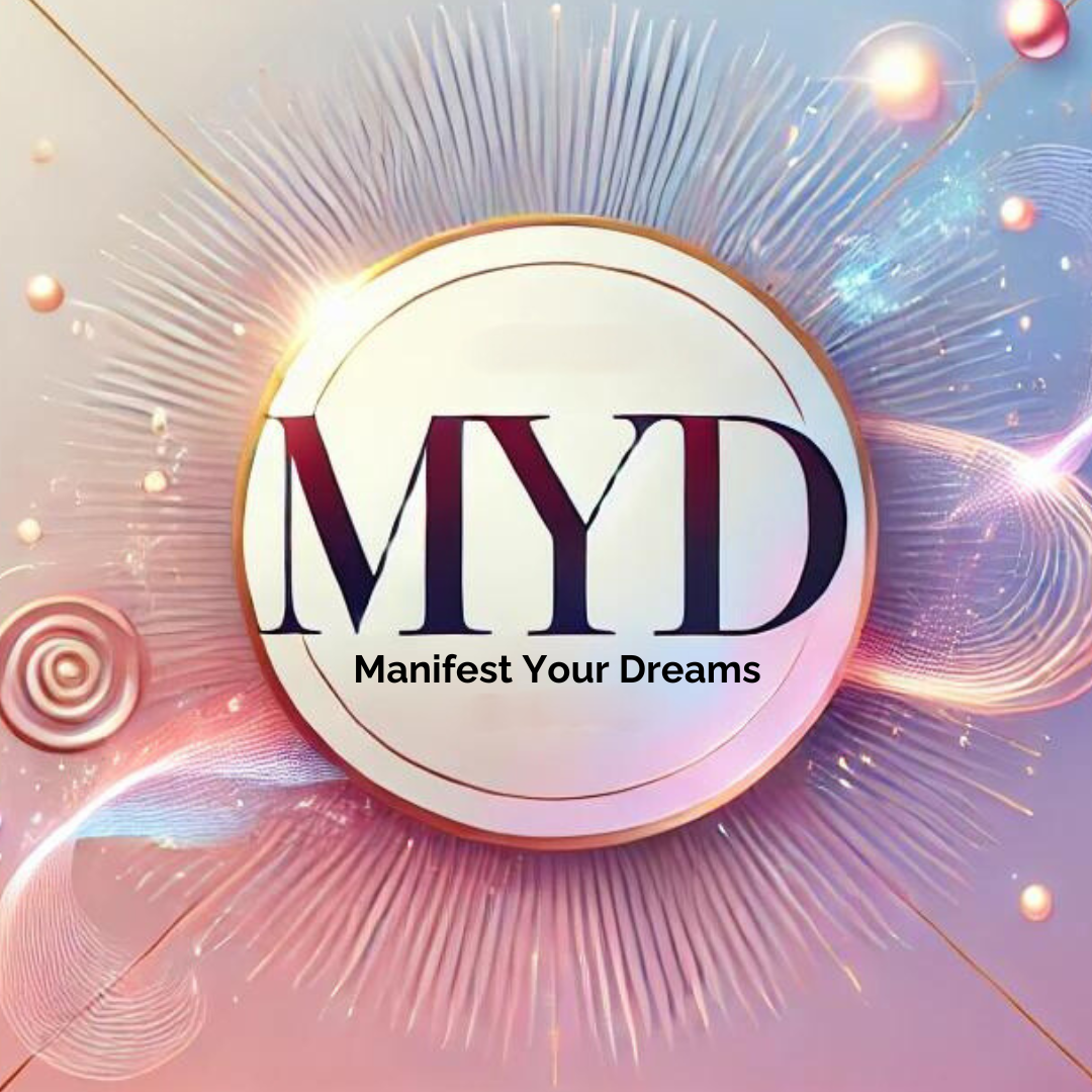 MYD - Manifest Your Dreams